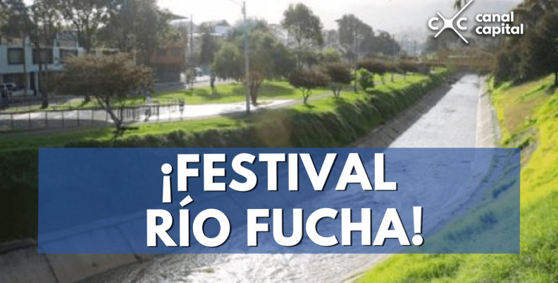 ¡Prepárese para disfrutar del Festival Río Fucha! - Capital