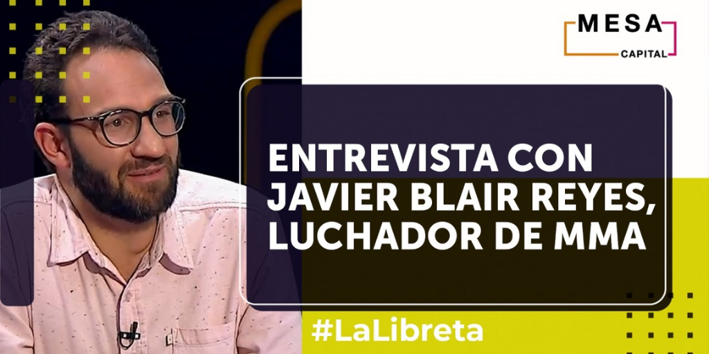 Javier Blair y la pelea que da por Colombia | La Libreta en Mesa Capital - Capital